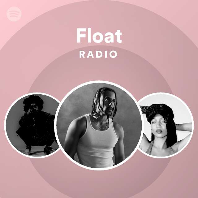 Float Radio - playlist by Spotify | Spotify