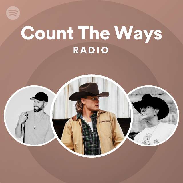 Count The Ways Radio - playlist by Spotify | Spotify