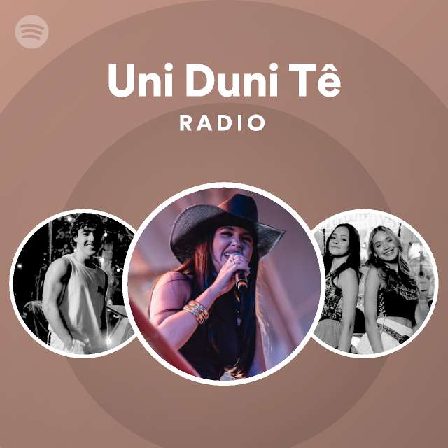 Uni Duni Tê Radio - playlist by Spotify | Spotify