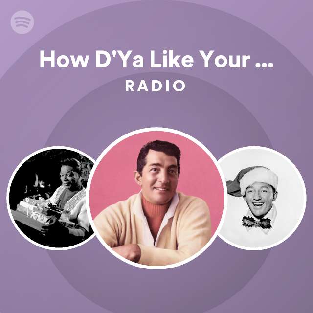 How D'Ya Like Your Eggs In The Morning Radio | Spotify Playlist