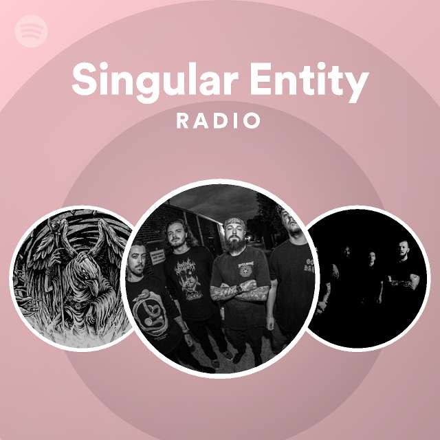 Singular Entity Radio - playlist by Spotify | Spotify
