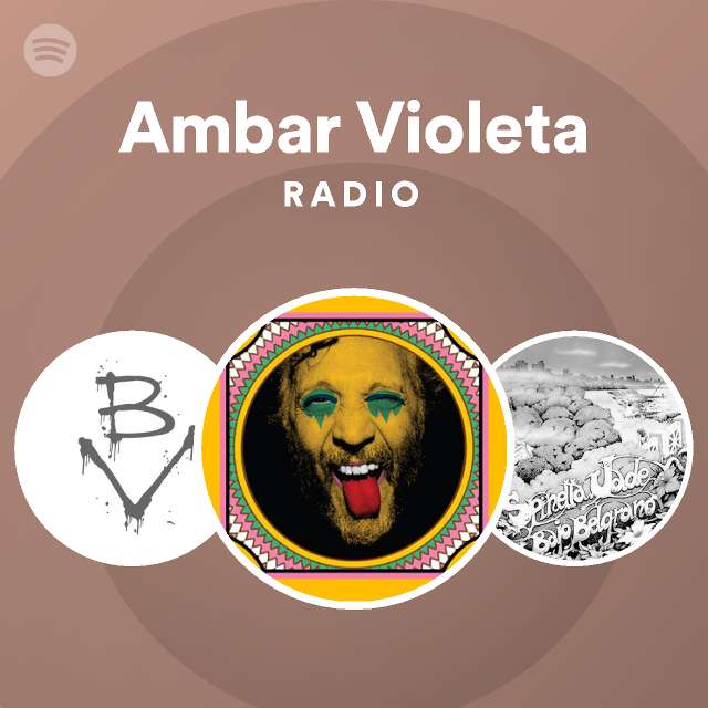 Ambar Violeta Radio - playlist by Spotify | Spotify