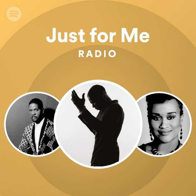 Just for Me Radio - playlist by Spotify | Spotify