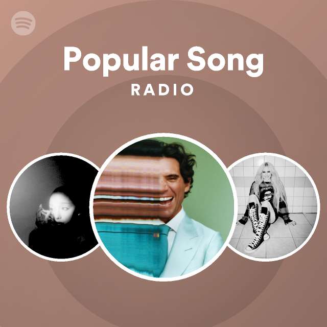 Popular Song Radio - playlist by Spotify | Spotify