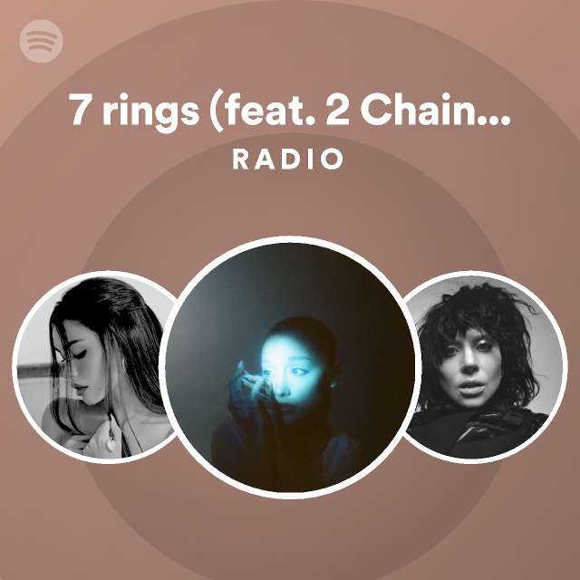 7 rings (feat. 2 Chainz) - Remix Radio - playlist by Spotify | Spotify