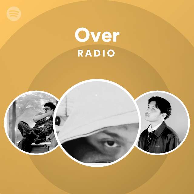 Over Radio - playlist by Spotify | Spotify