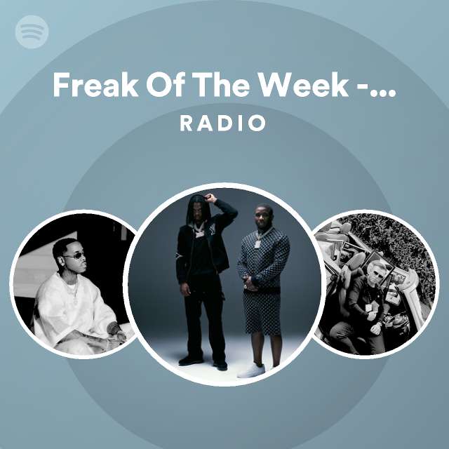 Freak Of The Week - Kat Krazy Remix Radio - playlist by Spotify | Spotify