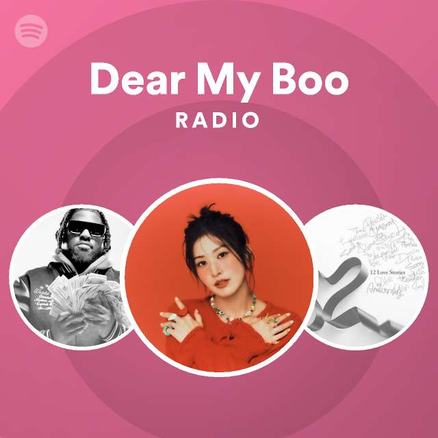 Dear My Boo Radio - playlist by Spotify | Spotify