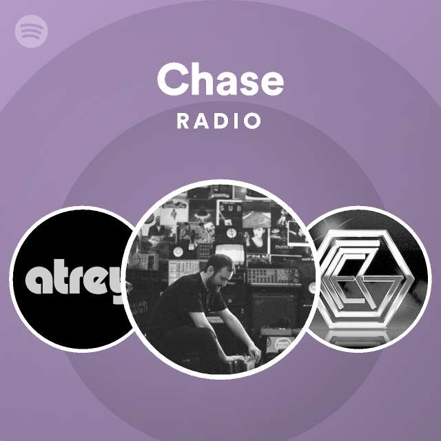 Chase Radio - playlist by Spotify | Spotify