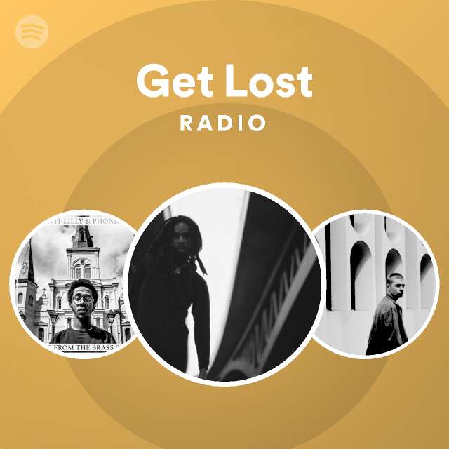 Get Lost Radio - playlist by Spotify | Spotify
