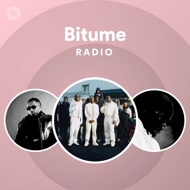 Bitume Radio - playlist by Spotify | Spotify