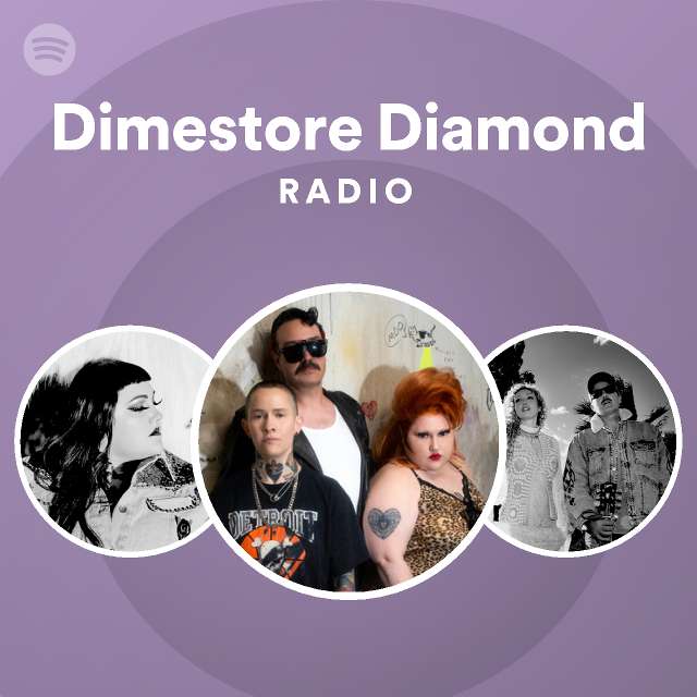 Dimestore Diamond Radio | Spotify Playlist