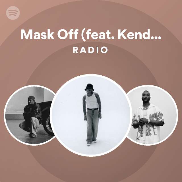 Mask Off (feat. Kendrick Lamar) - Remix Radio - playlist by Spotify ...