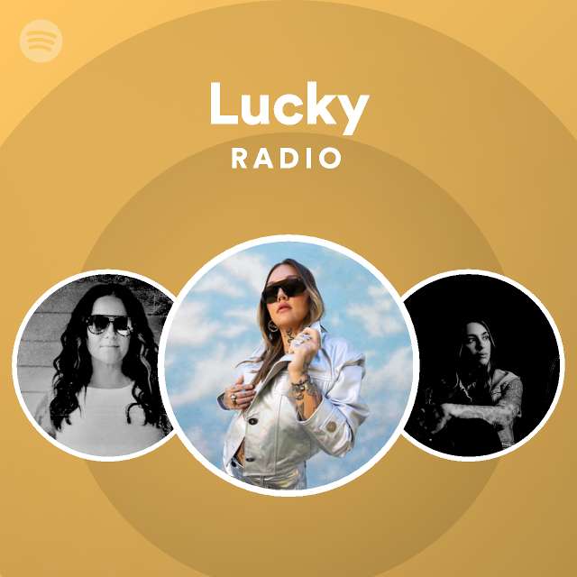Lucky Radio - playlist by Spotify | Spotify