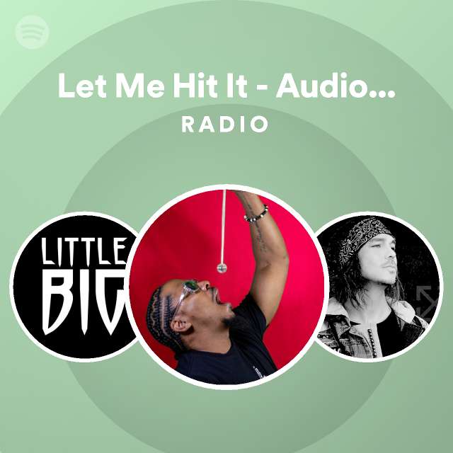 Let Me Hit It - Audiostalkers Original Mix Radio - playlist by Spotify ...