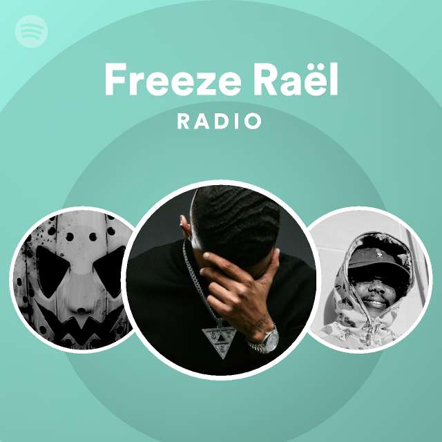 Freeze Raël Radio - playlist by Spotify | Spotify