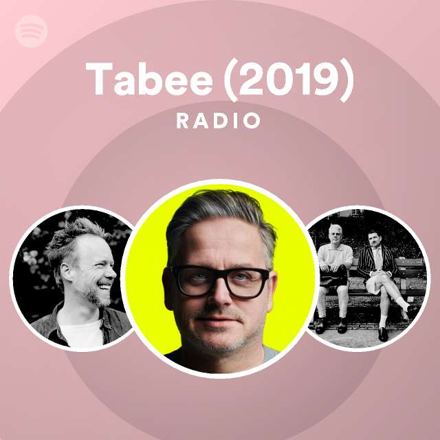 Tabee (2019) Radio - playlist by Spotify | Spotify