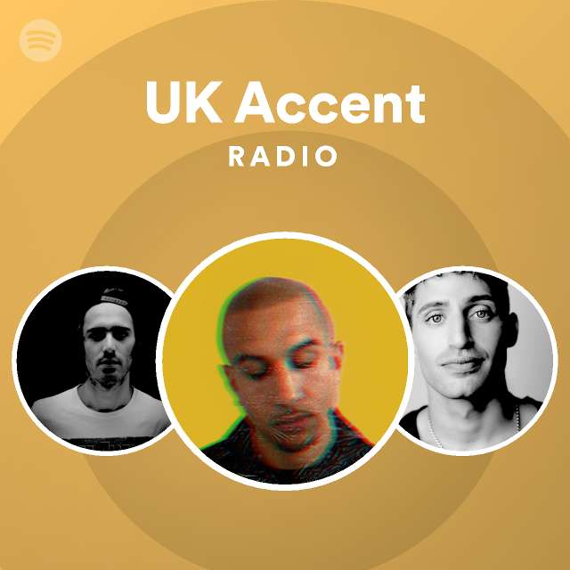 UK Accent Radio - playlist by Spotify | Spotify