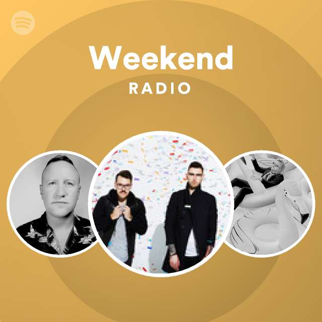 Weekend Radio - playlist by Spotify | Spotify