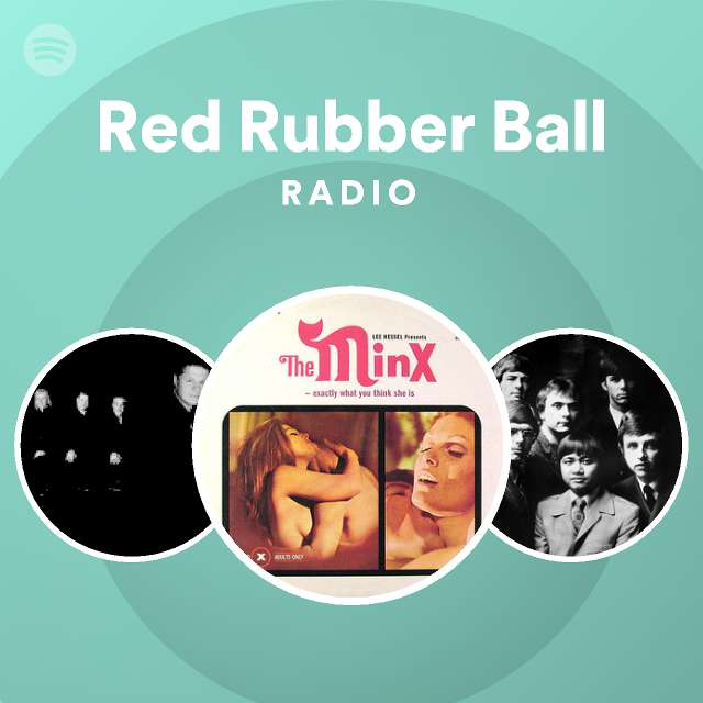 Red Rubber Ball Radio - playlist by Spotify | Spotify