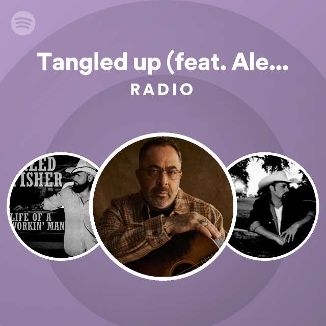 Tangled up (feat. Alexa Carter) Radio - playlist by Spotify | Spotify