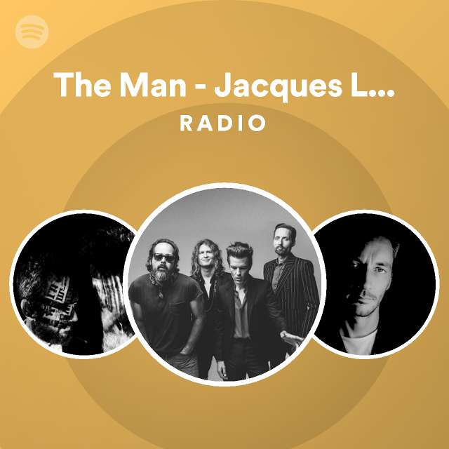 The Man - Jacques Lu Cont Remix Radio - playlist by Spotify | Spotify