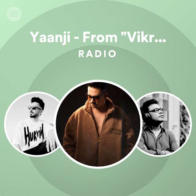 Yaanji - From "Vikram Vedha" Radio - playlist by Spotify | Spotify