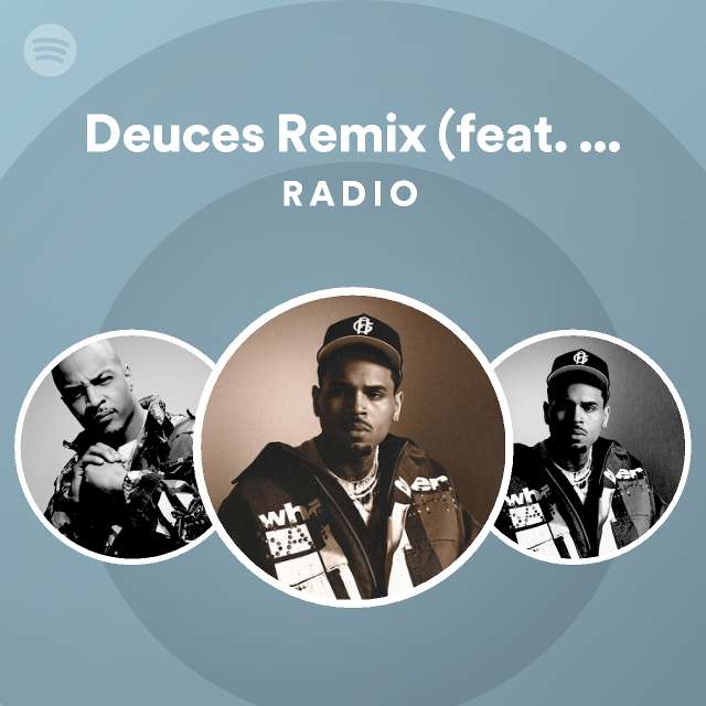 Deuces Remix (feat. Drake, T.I., Kanye West, Fabolous, Rick Ross ...