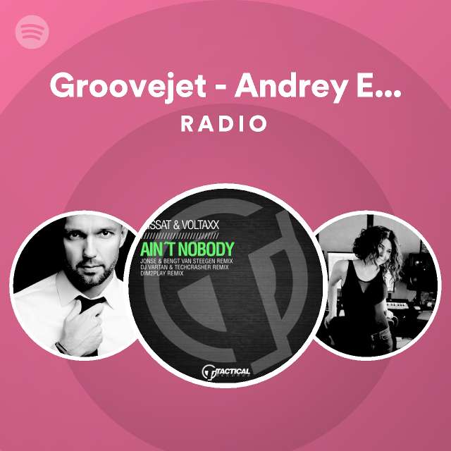Groovejet - Andrey Exx & Fomichev Radio Edit Radio - playlist by ...