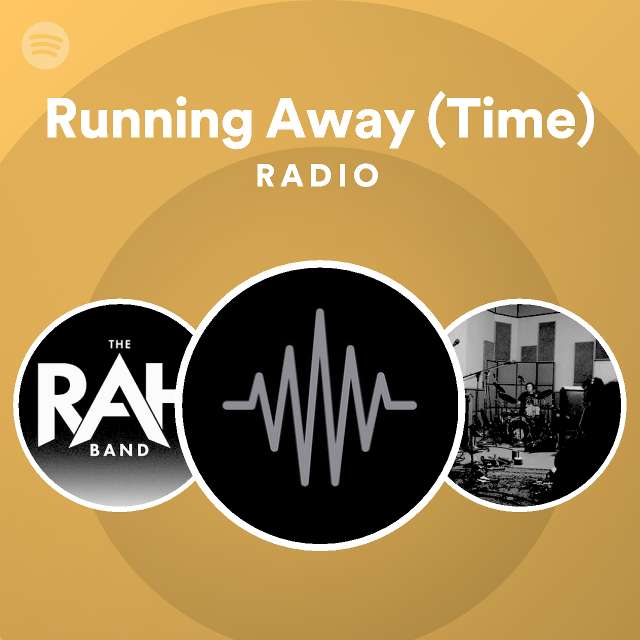 Running Away (Time) Radio - playlist by Spotify | Spotify