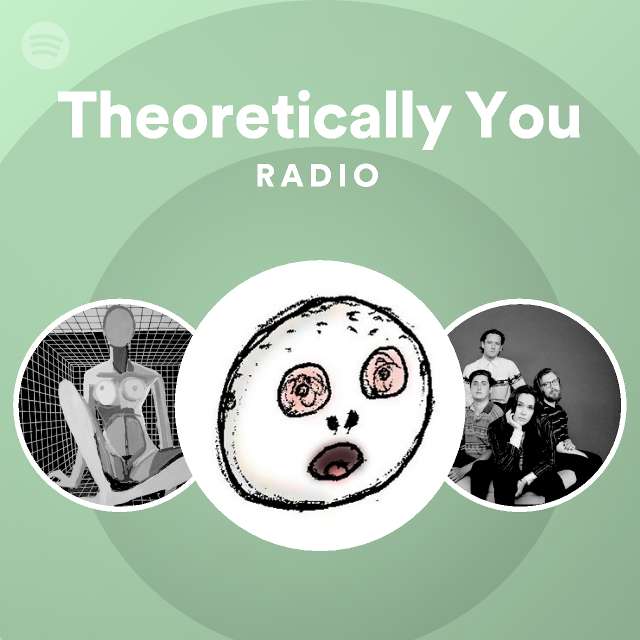 Theoretically You Radio | Spotify Playlist