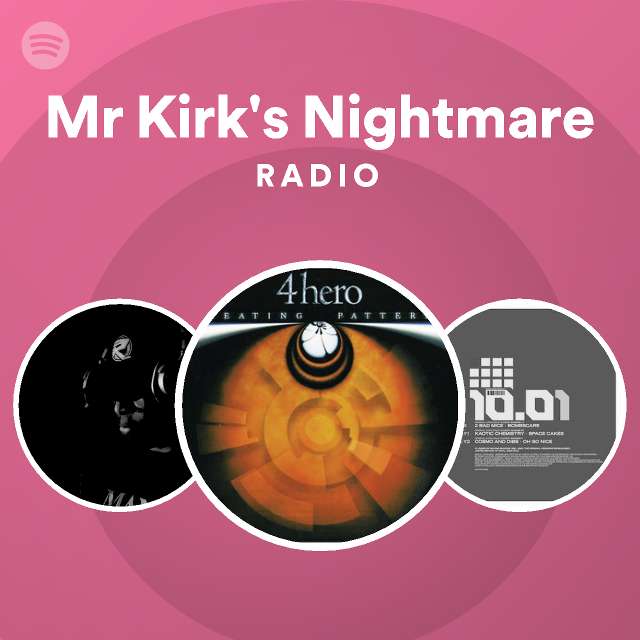 Mr Kirk's Nightmare Radio - playlist by Spotify | Spotify