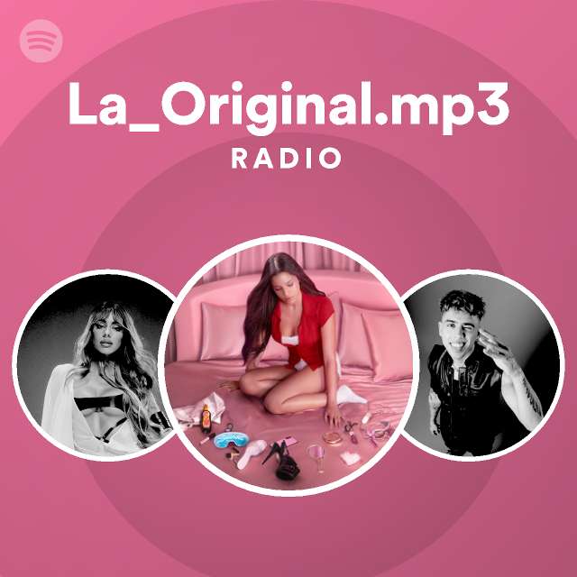 La_Original.mp3 Radio - playlist by Spotify | Spotify