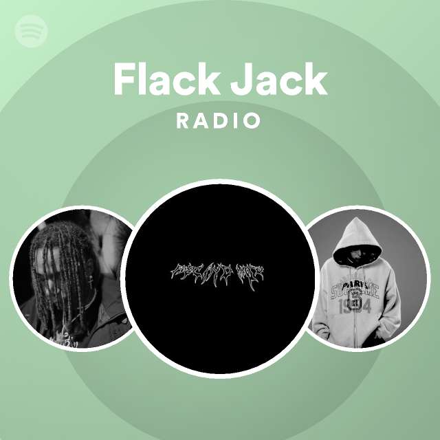 Flack Jack Radio - playlist by Spotify | Spotify