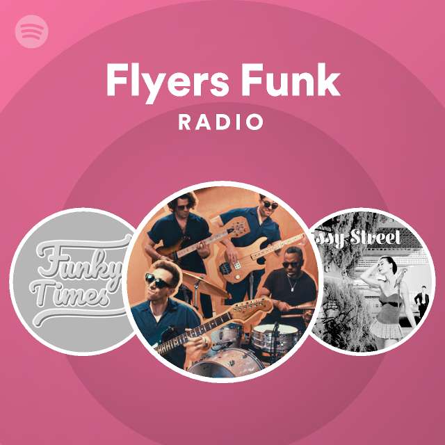 Flyers Funk Radio - playlist by Spotify | Spotify