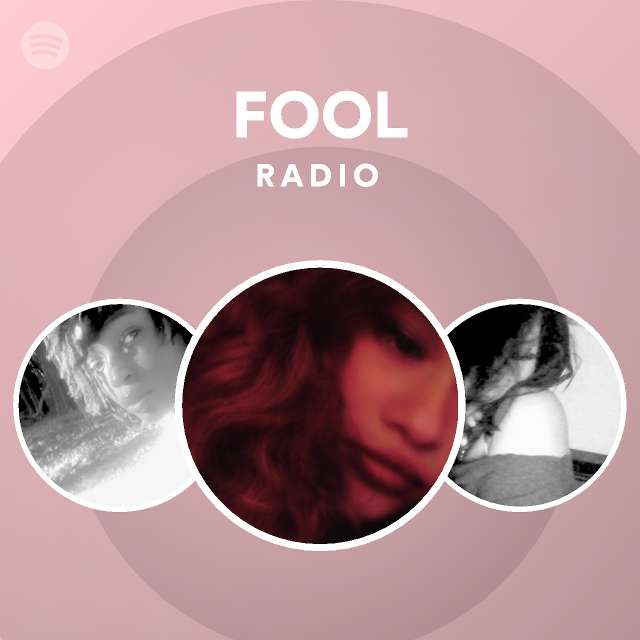 FOOL Radio - playlist by Spotify | Spotify