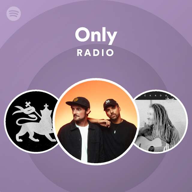 Only Radio - playlist by Spotify | Spotify