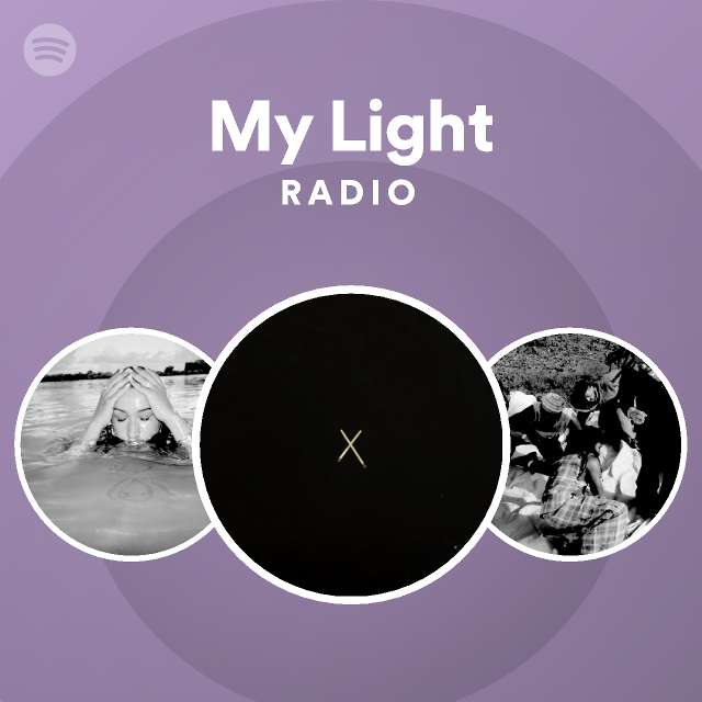 My Light Radio - playlist by Spotify | Spotify
