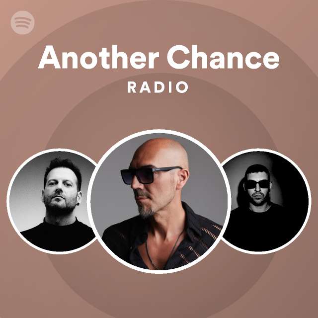 Another Chance Radio - playlist by Spotify | Spotify