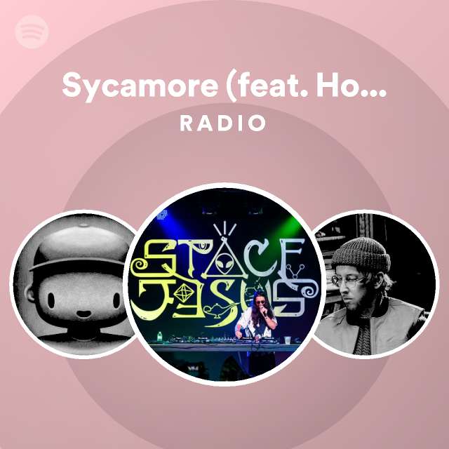 Sycamore (feat. Honeycomb) Radio - playlist by Spotify | Spotify