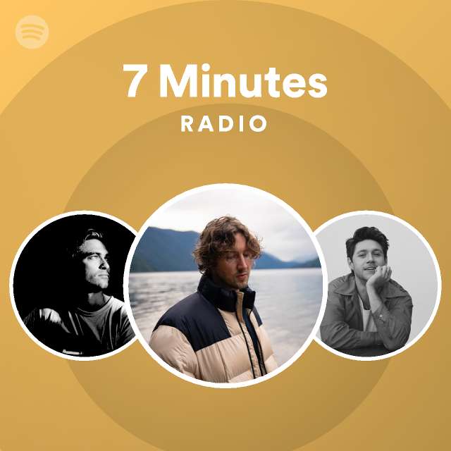 7 Minutes Radio | Spotify Playlist