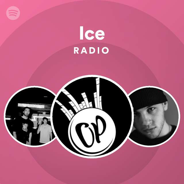 Ice Radio - playlist by Spotify | Spotify
