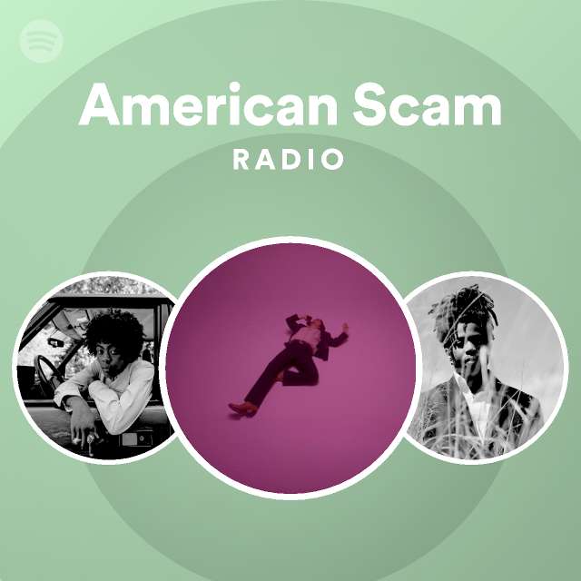 American Scam Radio - playlist by Spotify | Spotify