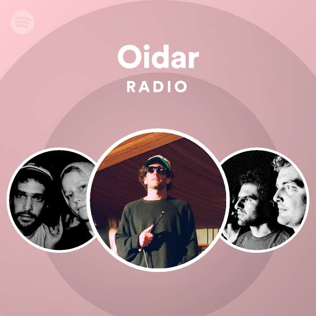 Oidar Radio - playlist by Spotify | Spotify