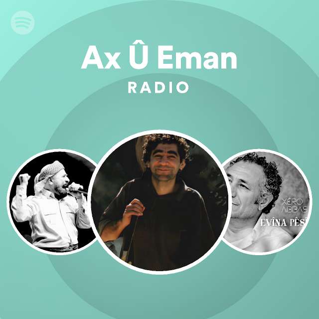 Ax Û Eman Radio - playlist by Spotify | Spotify