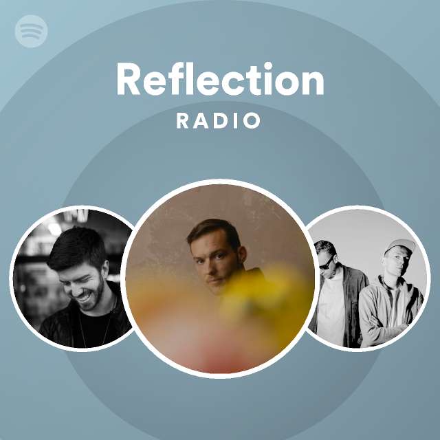 Reflection Radio - playlist by Spotify | Spotify