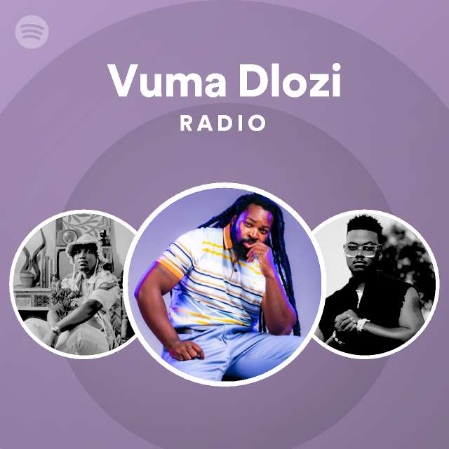 Vuma Dlozi Radio - playlist by Spotify | Spotify