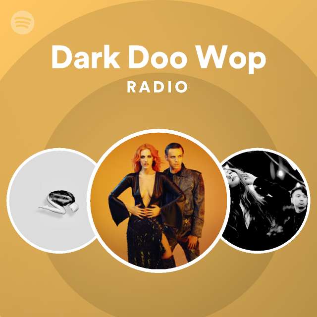 Dark Doo Wop Radio - playlist by Spotify | Spotify