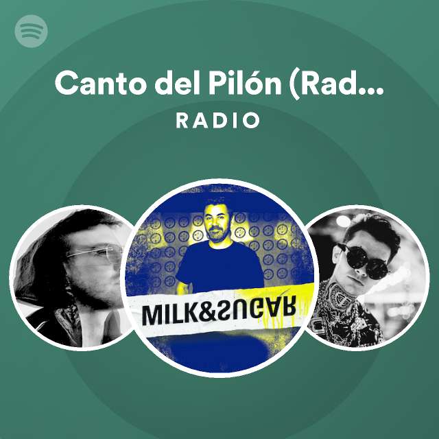 Canto del Pilón (Radio Mix) Radio - playlist by Spotify | Spotify