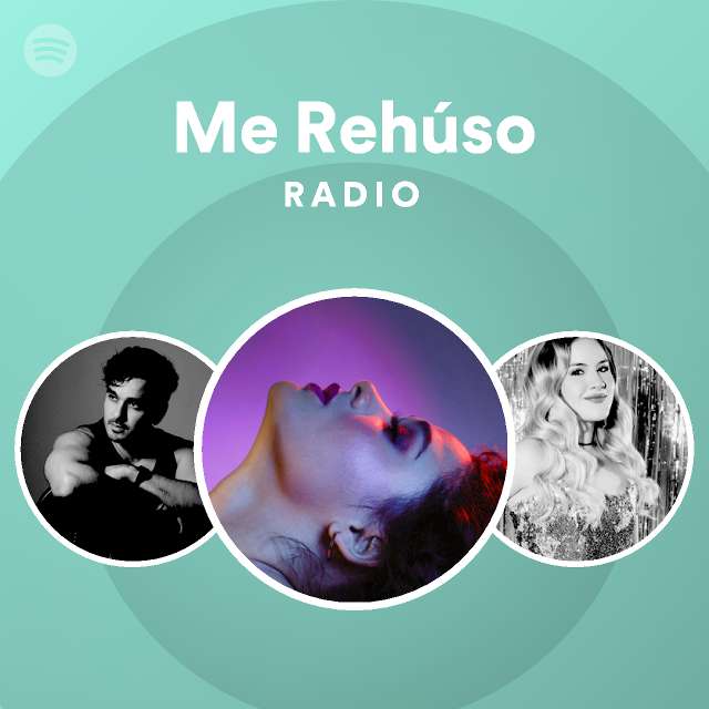 Me Rehúso Radio | Spotify Playlist